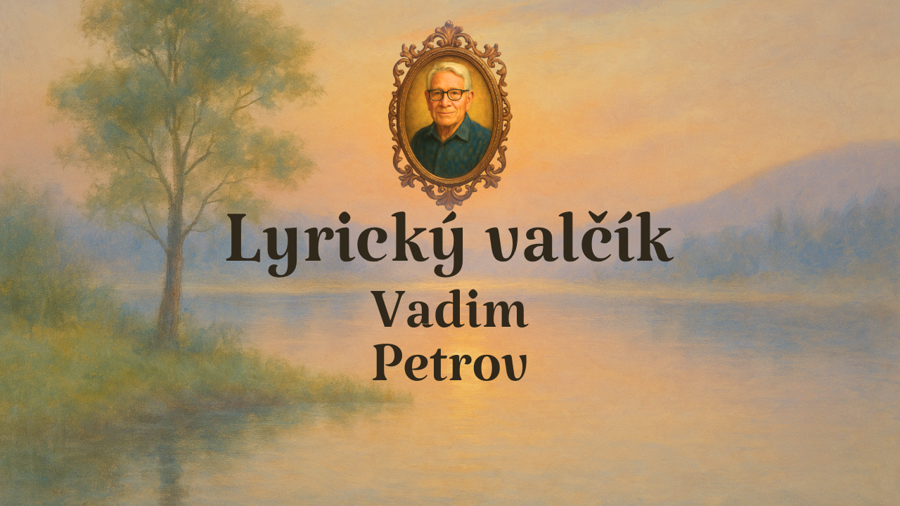 Lyrický valčík - Vadim Petrov | Stream